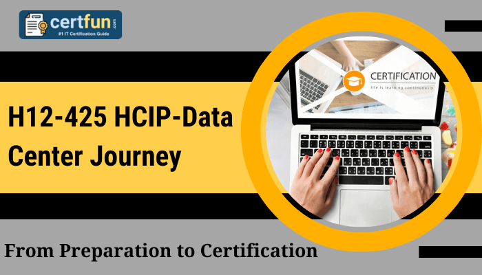 Achieve H12-425 HCIP-Data Center Certification Glory | CertFun